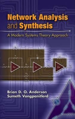 Network Analysis and Synthesis : A Modern Systems Theory Approach book by Brian D. O. Anderson ...