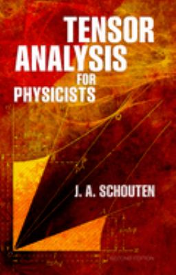 Tensor Analysis for Physicists book by J. A. Schouten: 9780486655826