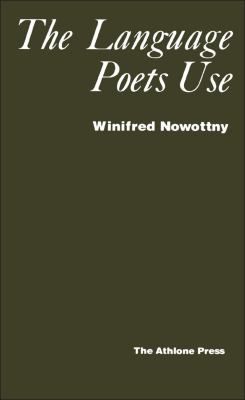 Language Poets Use used book by Winifred Nowottny: 9780485120097