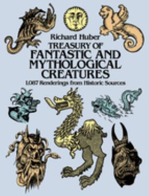 A Treasury of Fantastic and Mythological Creatures : 1,087 Renderings ...