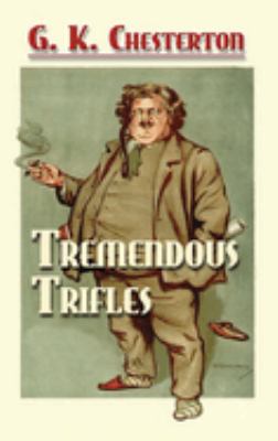 Tremendous Trifles used book by G. K. Chesterton: 9780486454757