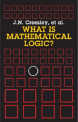 What Is Mathematical Logic? used book by C. J. Ash, C. J. Brickhill, J ...
