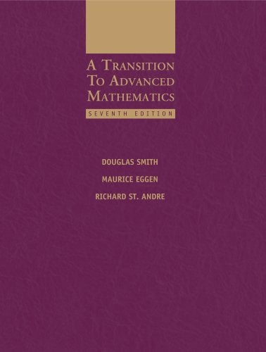 A Transition to Advanced Mathematics used book by Douglas Smith ...