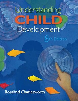 Understanding Child Development used book by Rosalind Charlesworth ...