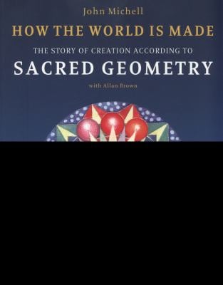 How the World Is Made : The Story of Creation According to Sacred ...