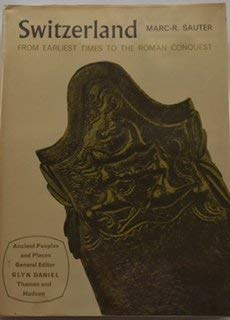 Switzerland : From Earliest Times to the Roman Conquest book by Marc ...