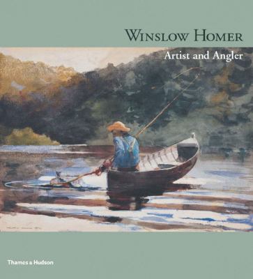 Winslow Homer : Artist and Angler book by William H. Gerdts, Theodore E ...