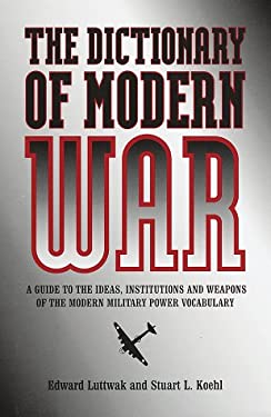 Dictionary of Modern War used book by S. Koehl: 9780517188286