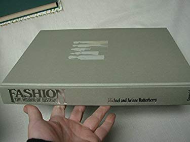 Fashion the Mirror of History used book by Michael Batterberry, Ariane ...