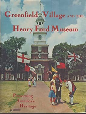 Greenfield Village and the Henry Ford Museum book by Henry Ford Museum ...