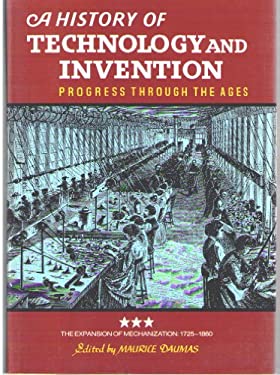 A History of Technology and Invention : Progress Through the Ages used ...