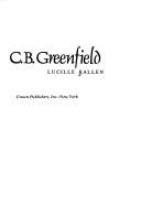 Introducing C. B. Greenfield book by Lucille Kallen: 9780517536667