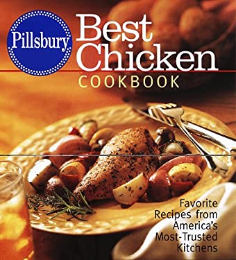 Pillsbury Best Chicken Cookbook : Favorite Recipes from America's Most ...