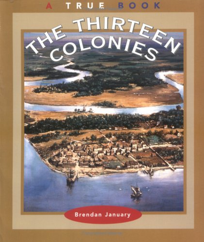 True Books: Thirteen Colonies used book by Brendan January: 9780516271972