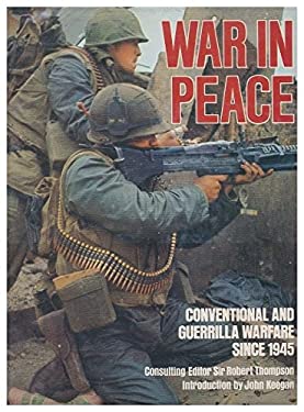 War in Peace : Conventional and Guerilla Warfare Since 1945 used book ...