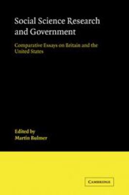 Social Science Research and Government : Comparative Essays on Britain ...