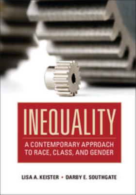Inequality : A Contemporary Approach to Race, Class, and Gender book by ...