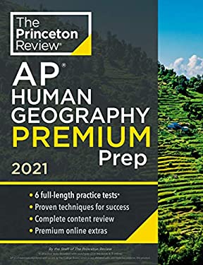 Princeton Review AP Human Geography Premium Prep 2021 : 6 Practice ...