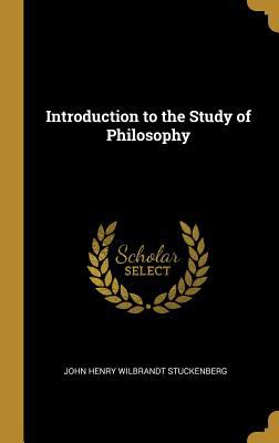 Introduction to the Study of Philosophy book by John Henry Wilbrandt ...