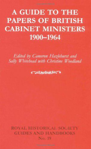 A Guide to the Papers of British Cabinet Ministers, 1900-1964 used book ...