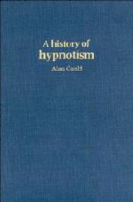 A History of Hypnotism book by Alan Gauld: 9780521306751
