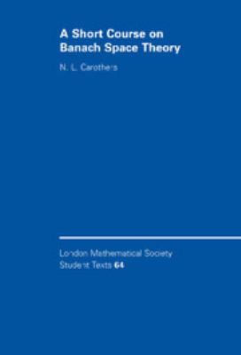A Short Course on Banach Space Theory book by N. L. Carothers ...