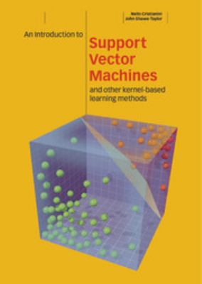An Introduction to Support Vector Machines and Other Kernel-Based Learning Methods book by Nello ...