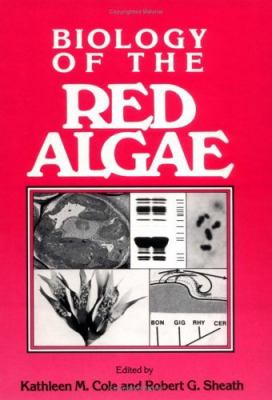 Biology of the Red Algae book by Kathleen M. Cole, Robert G. Sheath ...