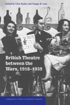 British Theatre Between the Wars, 1918-1939 book by Clive Barker ...