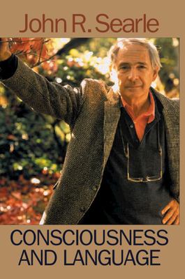 Consciousness and Language book by John R. Searle: 9780521592376