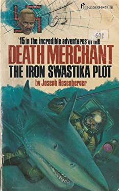 Death Merchant: The iron swastika plot (Joseph Rosenberger's Death ...