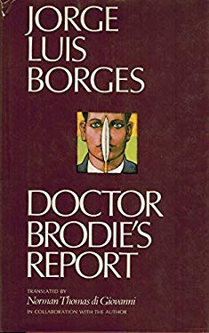 Doctor Brodie's Report used book by Jorge Luis Borges: 9780525093824