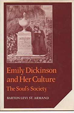 Emily Dickinson and Her Culture : The Soul's Society used book by ...