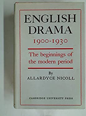 English Drama : The Beginnings of the Modern Period, 1900-1930 used ...