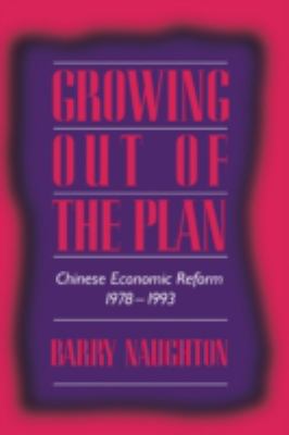 Growing Out of the Plan : Chinese Economic Reform, 1978-1993 used book ...