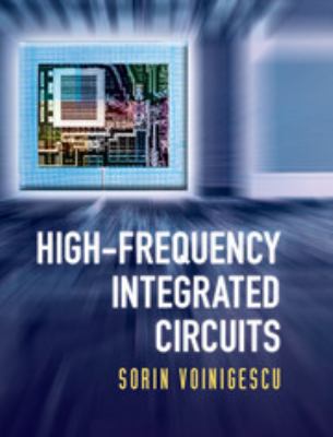 High-Frequency Integrated Circuits book by Sorin Voinigescu: 9780521873024