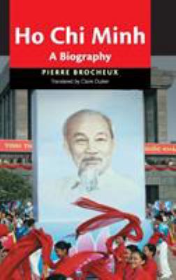 Ho Chi Minh : A Biography used book by Pierre Brocheux, Claire Duiker