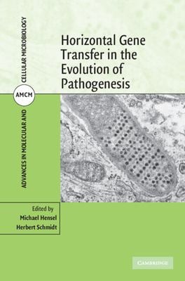 Horizontal Gene Transfer in the Evolution of Pathogenesis used book by ...