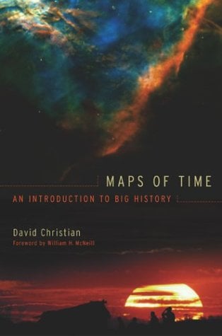Maps of Time : An Introduction to Big History used book by William H ...