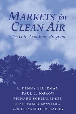 Markets for Clean Air : The U. S. Acid Rain Program used book by Juan ...