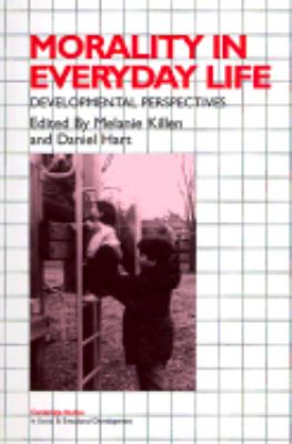 Morality in Everyday Life : Developmental Perspectives used book by ...