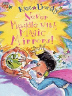 Never Meddle with Magic Mirrors! book by Kaye Umansky: 9780521476270