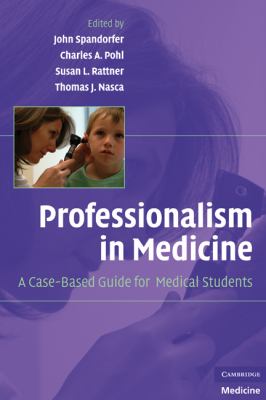 Professionalism in Medicine : A Case-Based Guide for Medical Students ...