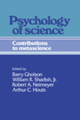 Psychology of Science : Contributions to Metascience book by William R ...