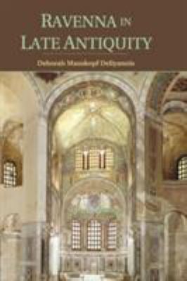 Ravenna in Late Antiquity used book by Deborah Mauskopf Deliyannis ...