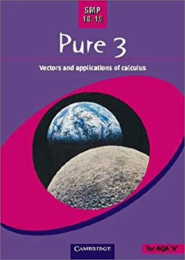 SMP 16-19 Pure 3 : Vectors and Applications of Calculus used book by ...