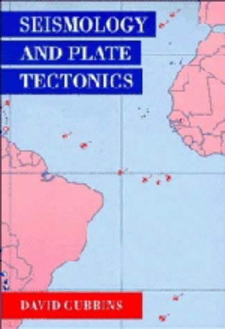 Seismology and Plate Tectonics used book by David Gubbins: 9780521371414