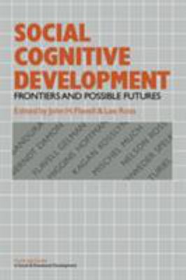 Social Cognitive Development : Frontiers and Possible Futures used book ...