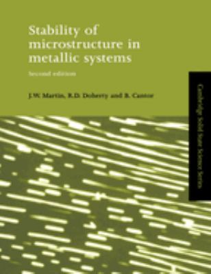 Stability of Microstructure in Metallic Systems book by B. Cantor, D. R. Clarke, R. D. Doherty ...