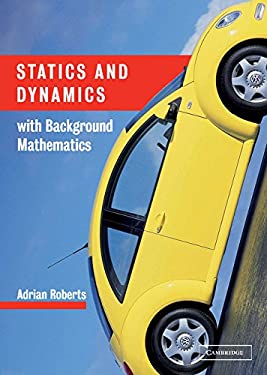 Statics and Dynamics with Background Mathematics book by Adrian Roberts ...